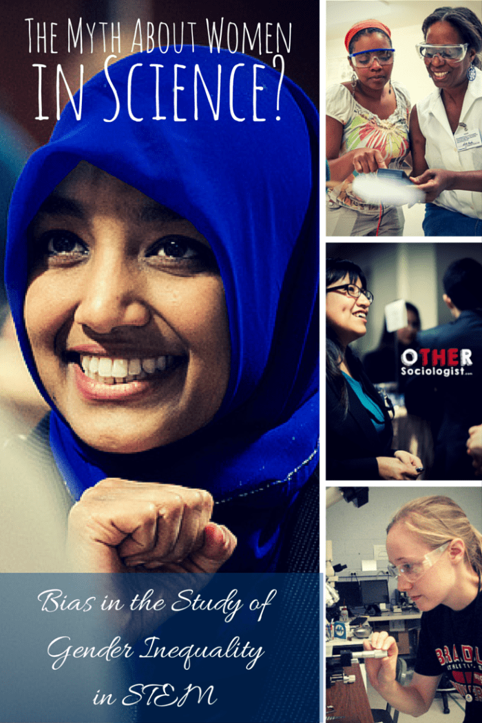 The Myth About Women in Science? Bias in the Study of Gender Inequality ...